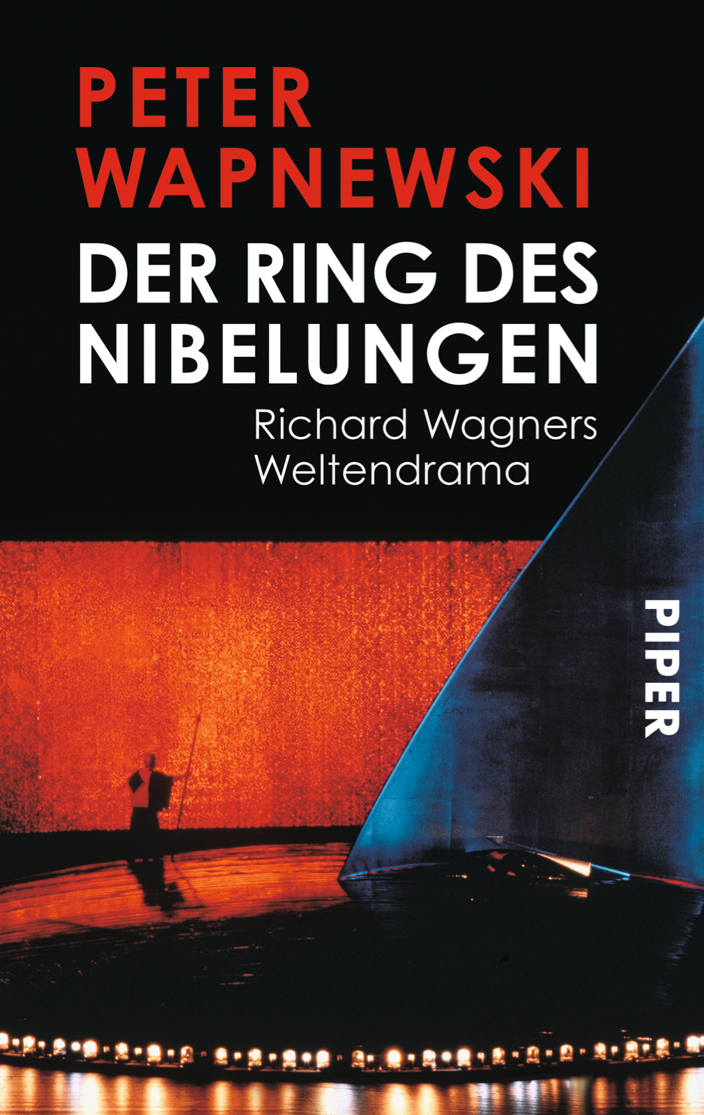 Der Ring des Nibelungen von Peter Wapnewski | PIPER