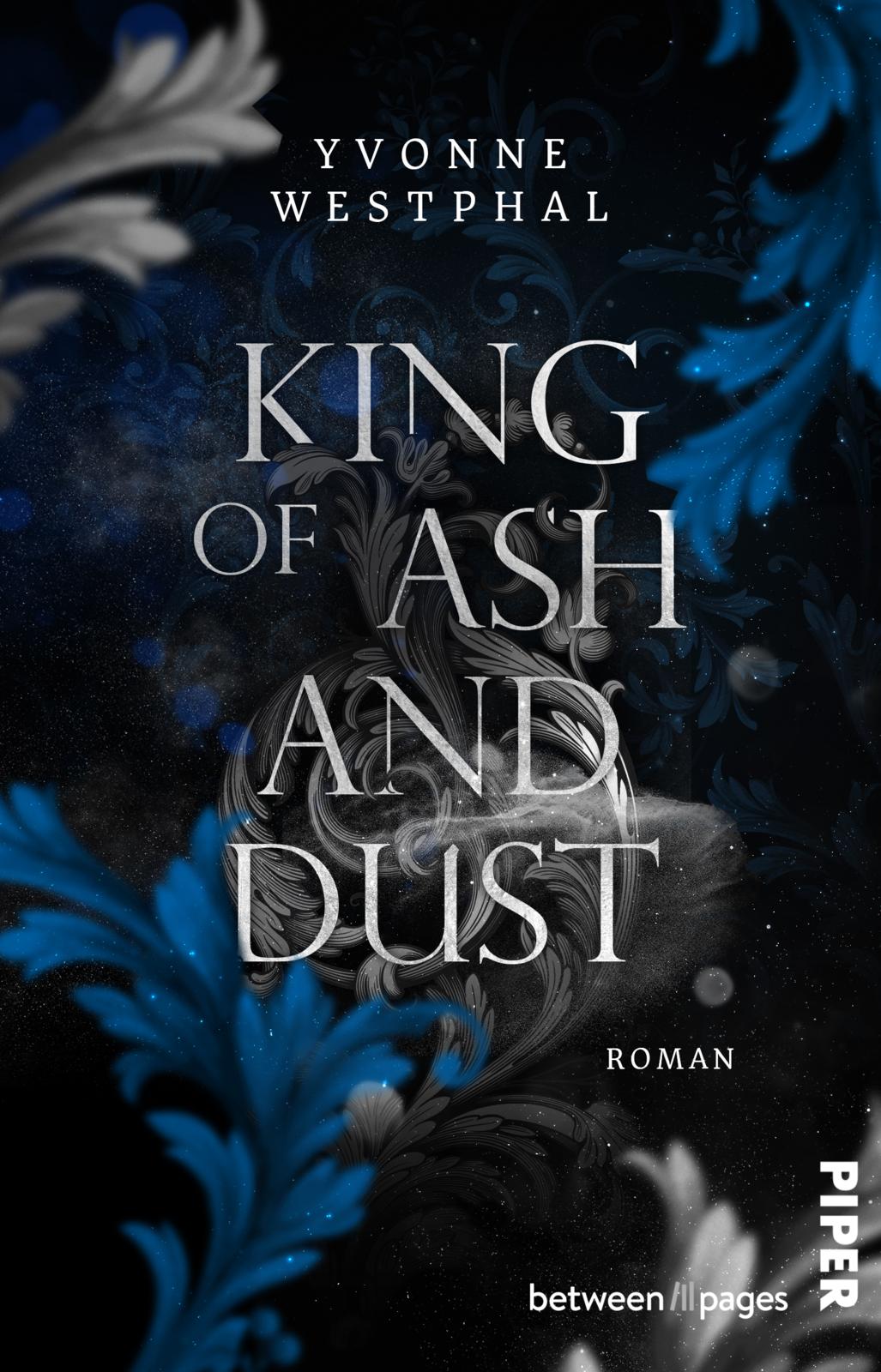 King of Ash and Dust von Yvonne Westphal | PIPER