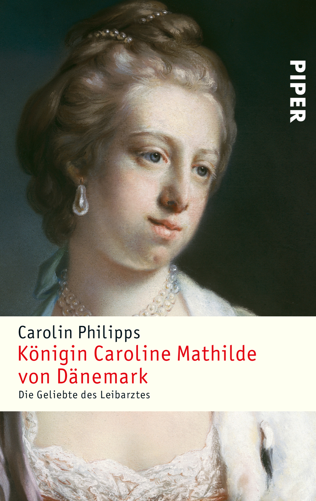 Königin Caroline Mathilde von Dänemark von Carolin Philipps | PIPER