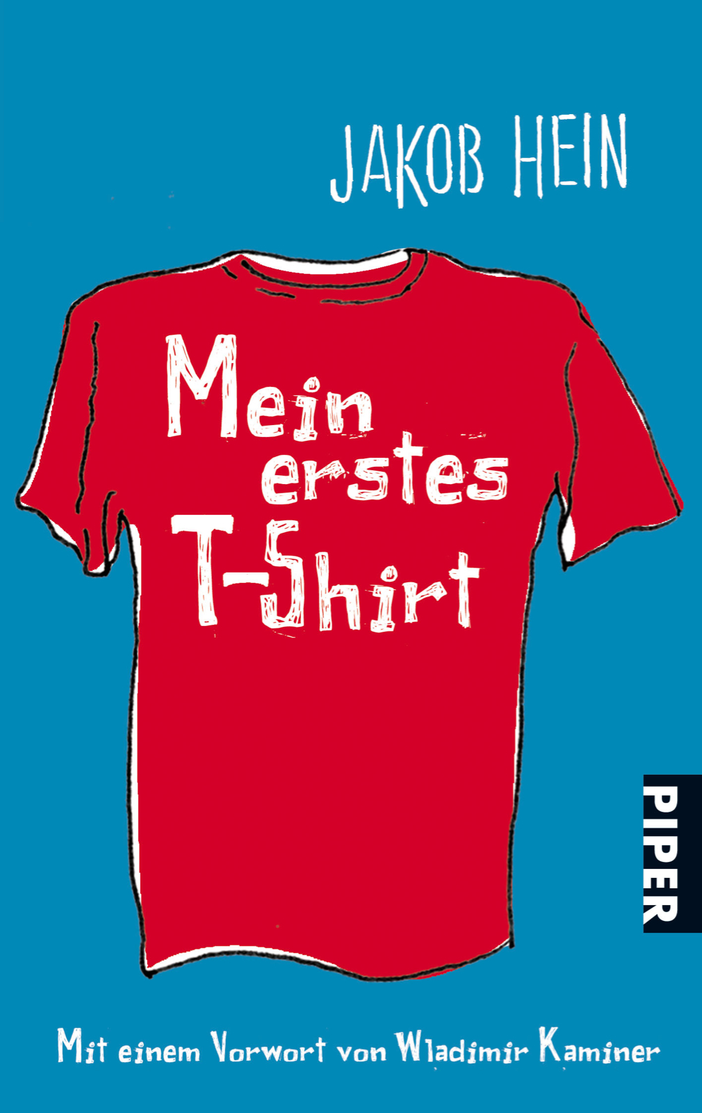 Mein erstes T-Shirt von Jakob Hein | PIPER