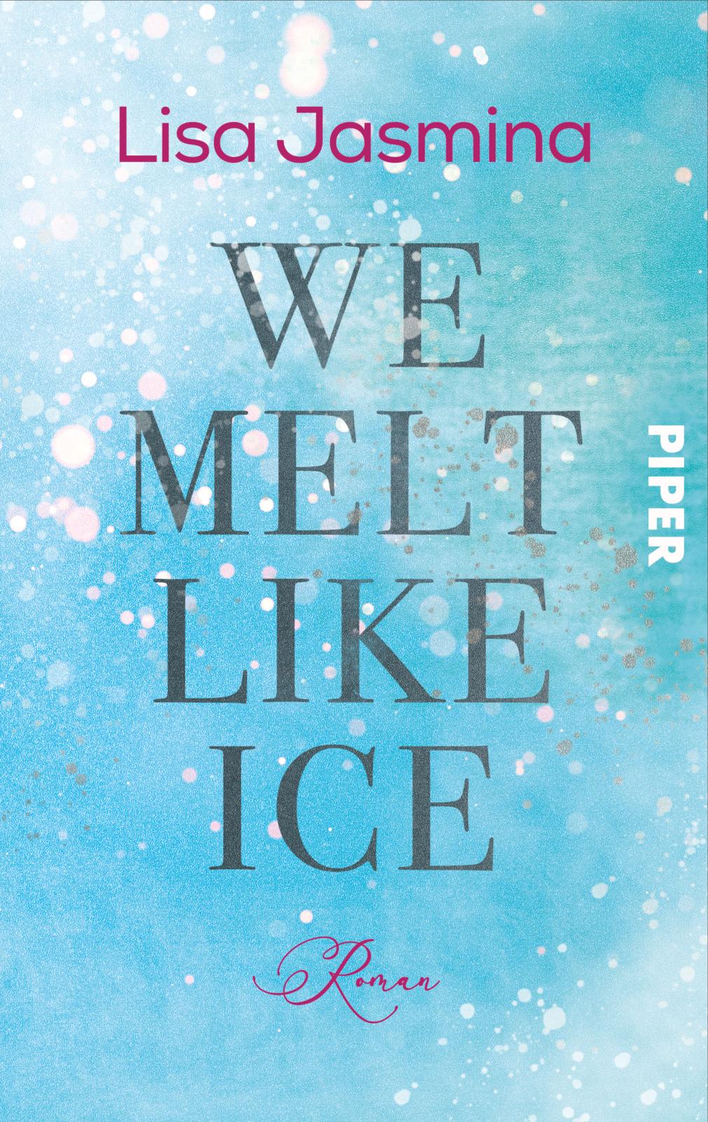 We melt like Ice von Lisa Jasmina | PIPER
